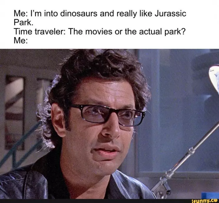 meme de călătorie în timp Jurassic Park